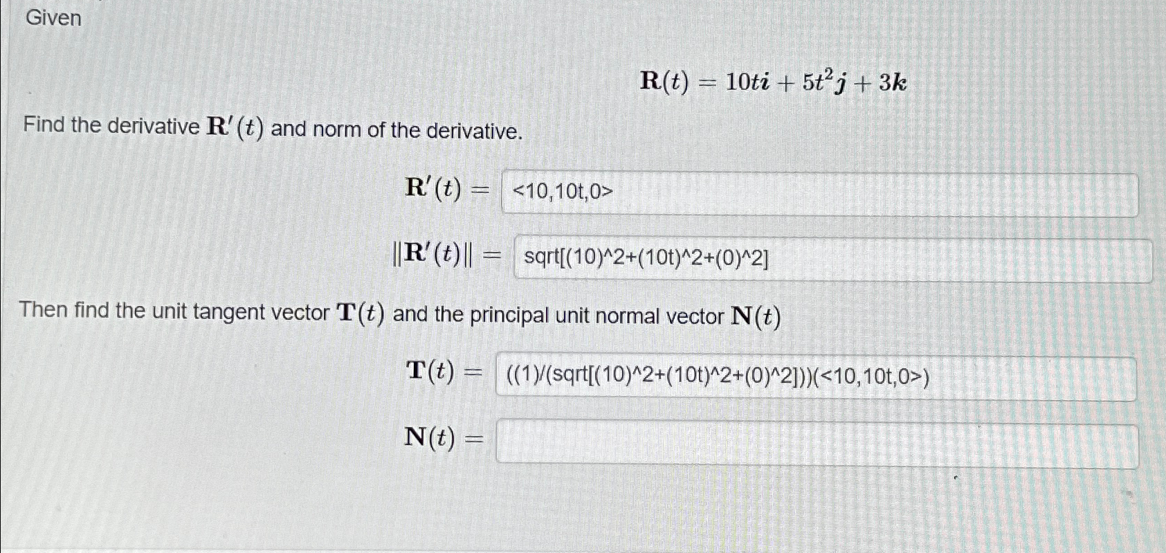 Solved GivenR(t)=10ti+5t2j+3kFind the derivative R'(t) ﻿and | Chegg.com