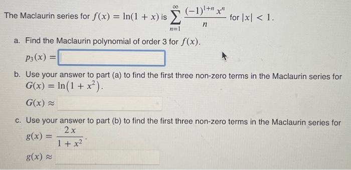 Solved The Maclaurin series for f(x)=ln(1+x) is | Chegg.com