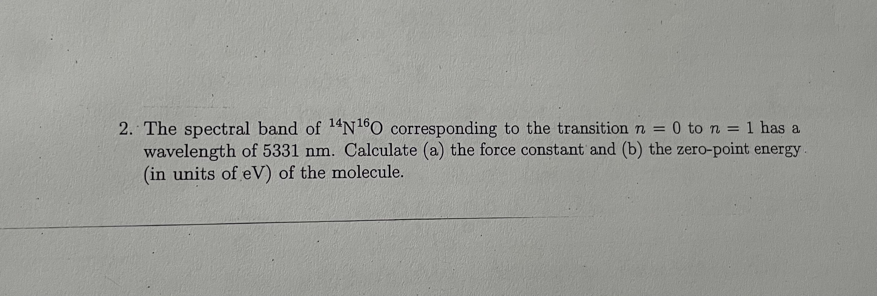 Solved The spectral band of ?14N16O ﻿corresponding to the | Chegg.com