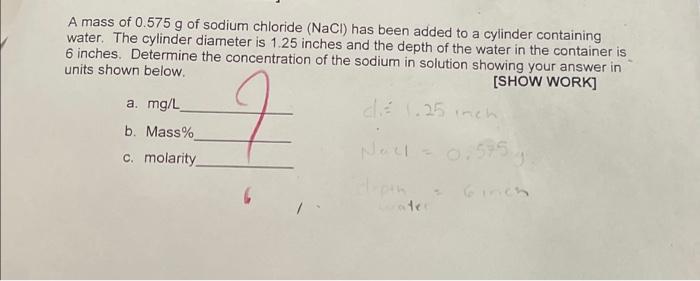 Solved A mass of 0.575 g of sodium chloride (NaCl) has been | Chegg.com