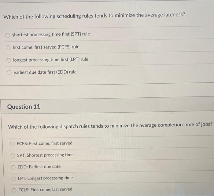 Solved Which Of The Following Scheduling Rules Tends To