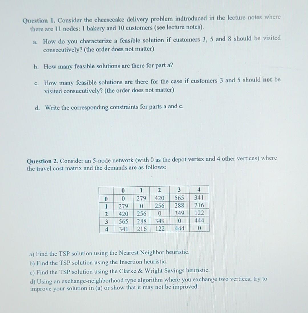 Question 1. Consider the cheesecake delivery problem | Chegg.com