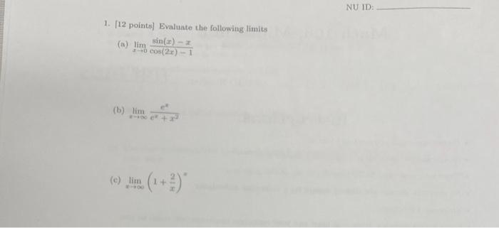 Solved 1. [12 points] Evaluate the following limits (a) | Chegg.com