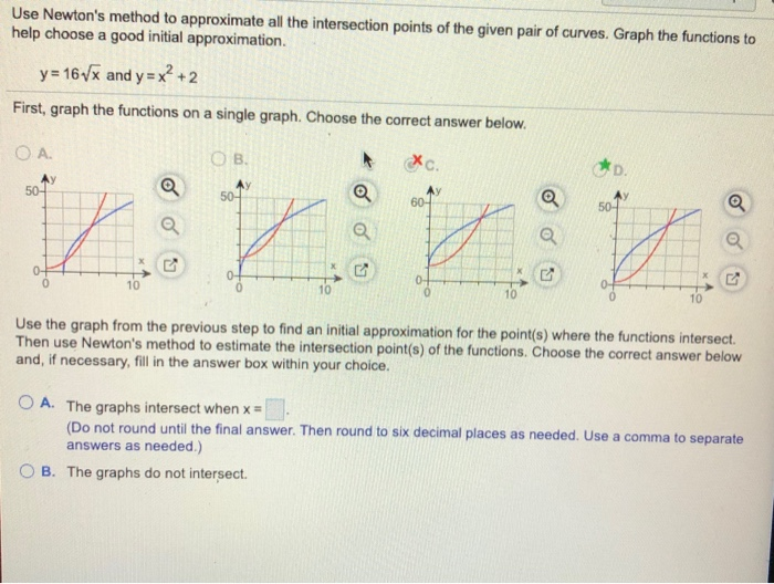 Solved Use Newton's method to approximate all the | Chegg.com