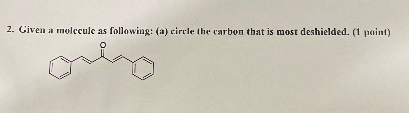Solved Given a molecule as following: (a) ﻿circle the carbon | Chegg.com