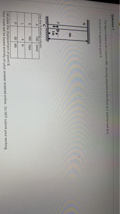Solved Question 1 The figure shows a dm column ABC securely | Chegg.com