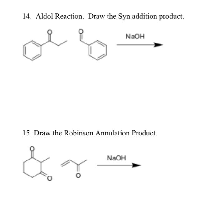 Solved 14. Aldol Reaction. Draw the Syn addition product. | Chegg.com