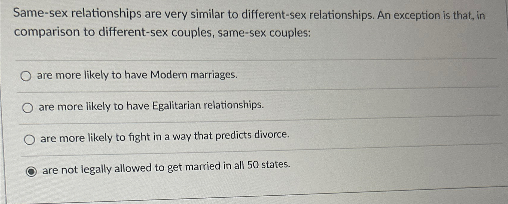 Solved Same-sex relationships are very similar to | Chegg.com