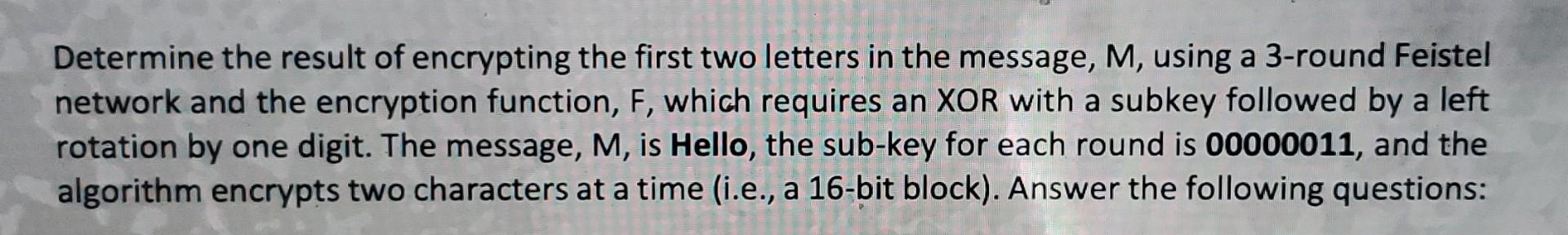 Solved Determine the result of encrypting the first two | Chegg.com
