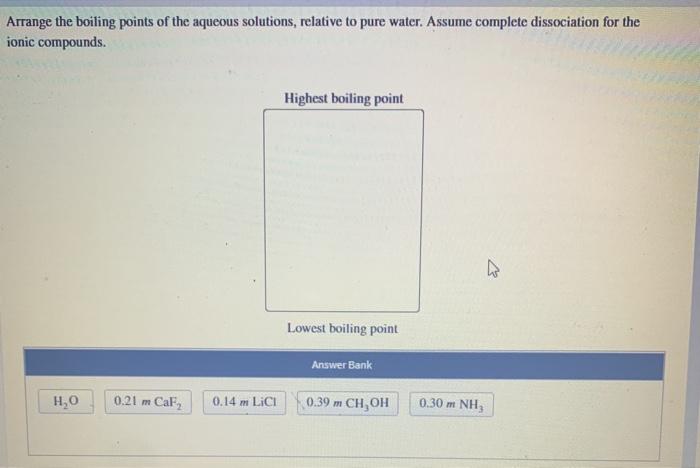 Solved Arrange the boiling points of the aqueous solutions, | Chegg.com