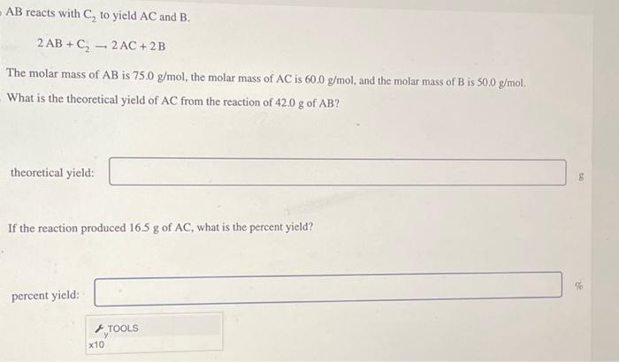 Solved AB reacts with C2 to yield AC and B. 2AB+C2→2AC+2 B | Chegg.com