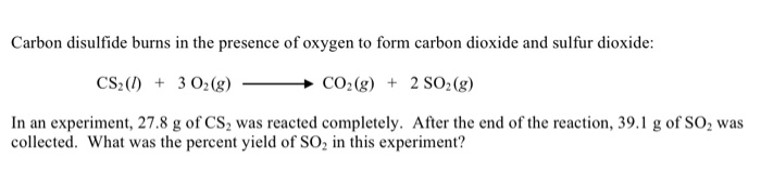 Solved Carbon disulfide burns in the presence of oxygen to | Chegg.com