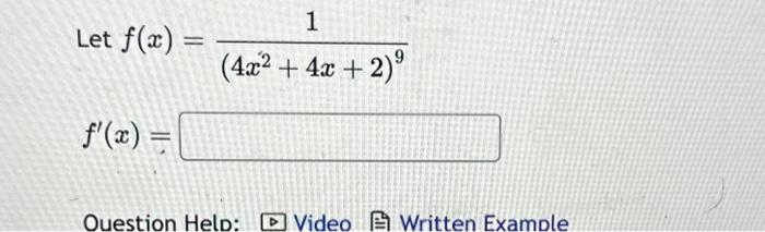 Solved Let f(x)=(4x2+4x+2)91 f′(x)= | Chegg.com