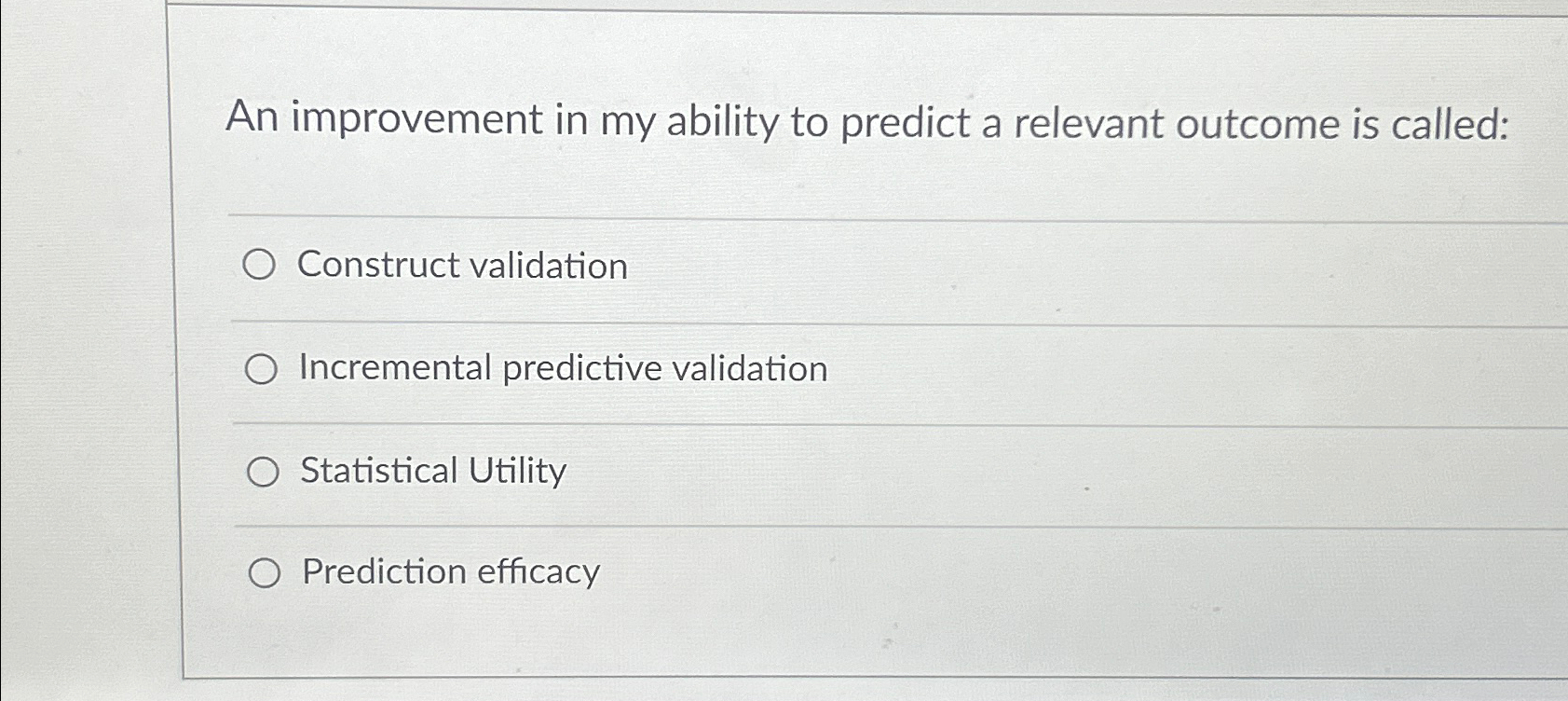 Solved An improvement in my ability to predict a relevant | Chegg.com