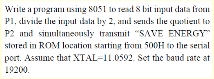 Solved Write A Program Using 8051 To Read 8 Bit Input Data 5531