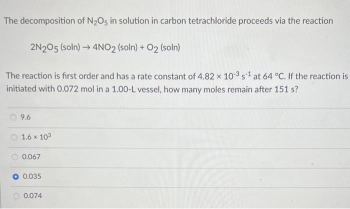 Solved The decomposition of N2O5 in solution in carbon | Chegg.com