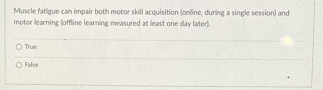 Solved Muscle fatigue can impair both motor skill | Chegg.com