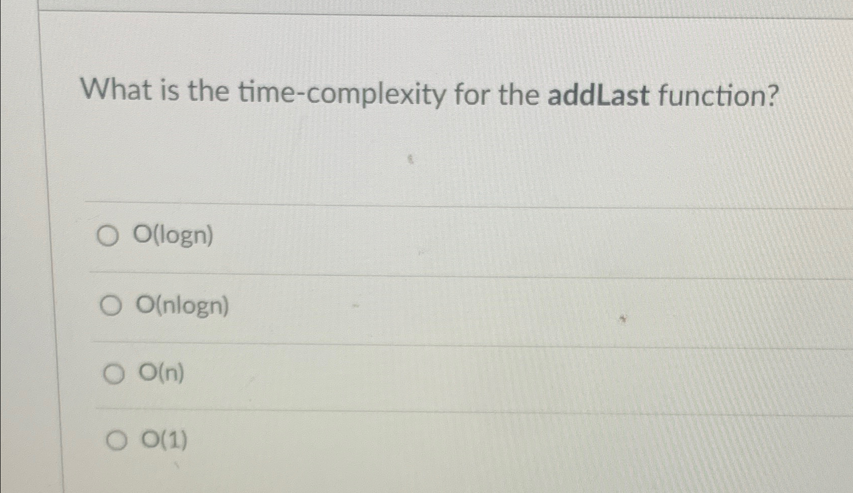 Solved What is the time-complexity for the addLast | Chegg.com