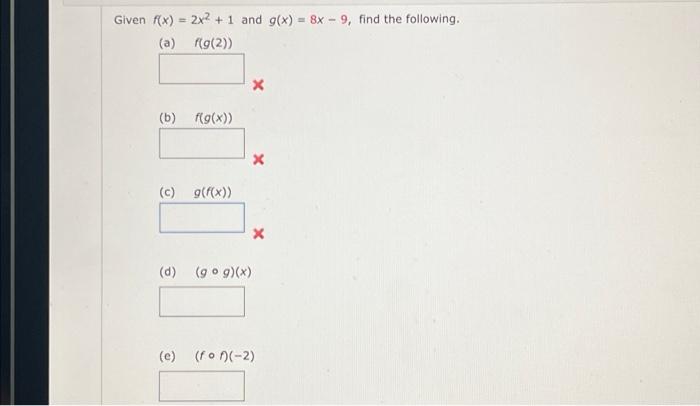 Solved Given f(x) = 2x² + 1 and g(x) = 8x 9, find the | Chegg.com