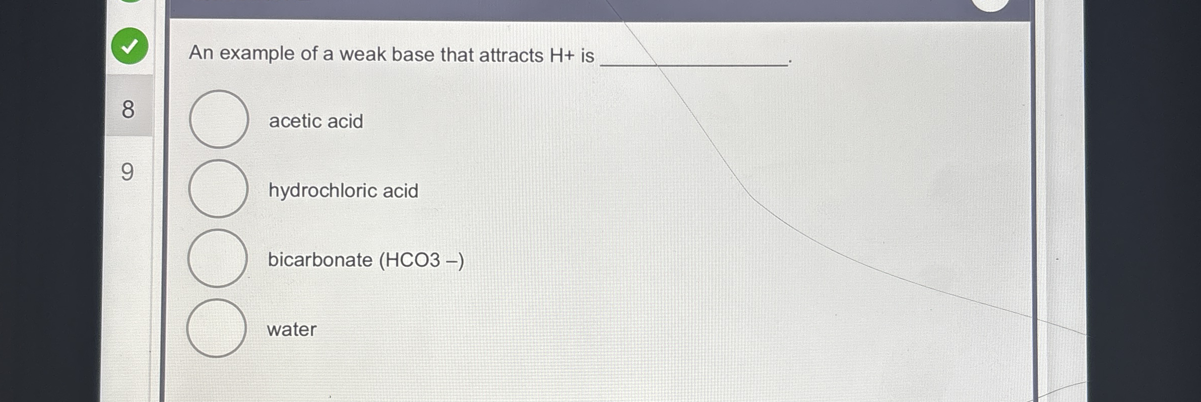Solved An example of a weak base that attracts H+ ﻿is.acetic | Chegg.com