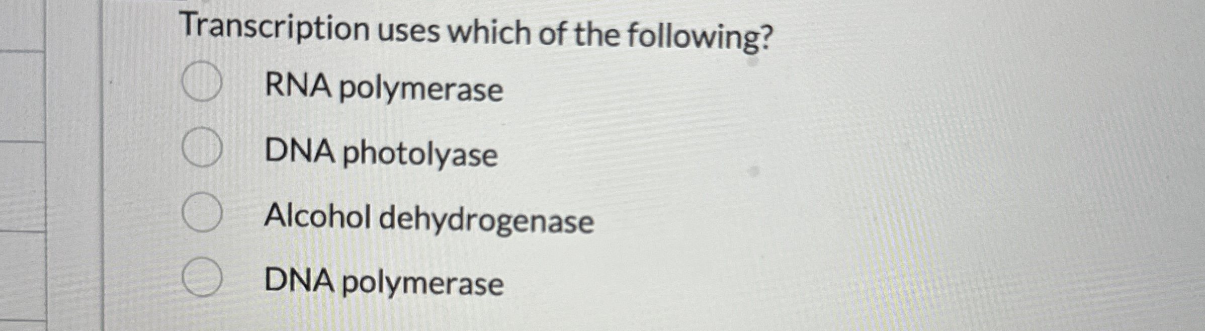 Solved Transcription uses which of the following?RNA | Chegg.com
