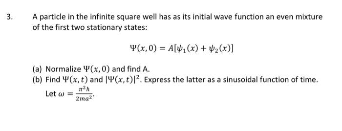 Solved A particle in the infinite square well has as its | Chegg.com
