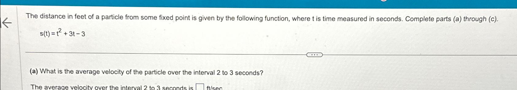 Solved The distance in feet of a particle from some fixed | Chegg.com