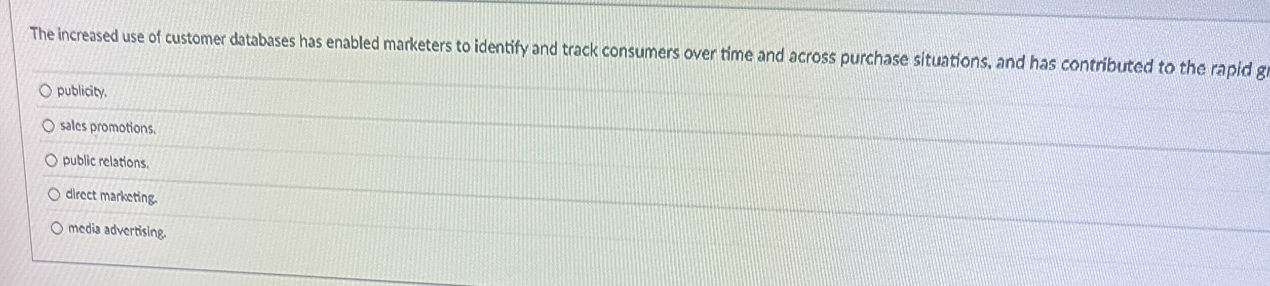 Solved The increased use of customer databases has enabled | Chegg.com