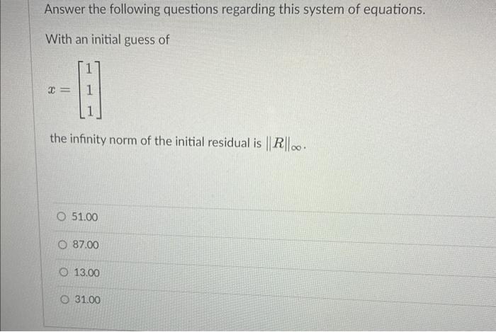 Solved Question 11 Problem 2: Iterative Solution of Linear | Chegg.com