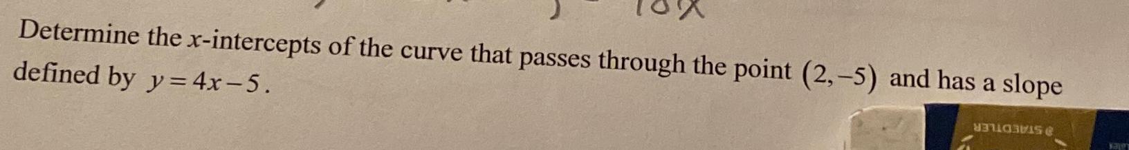 Solved Determine the x-intercepts of the curve that passes | Chegg.com