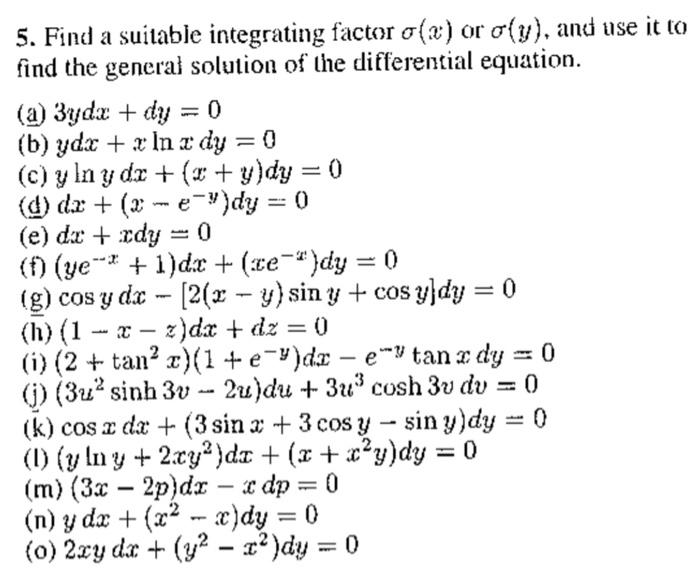 Solved 5. Find a suitable integrating factor σ(x) or σ(y), | Chegg.com