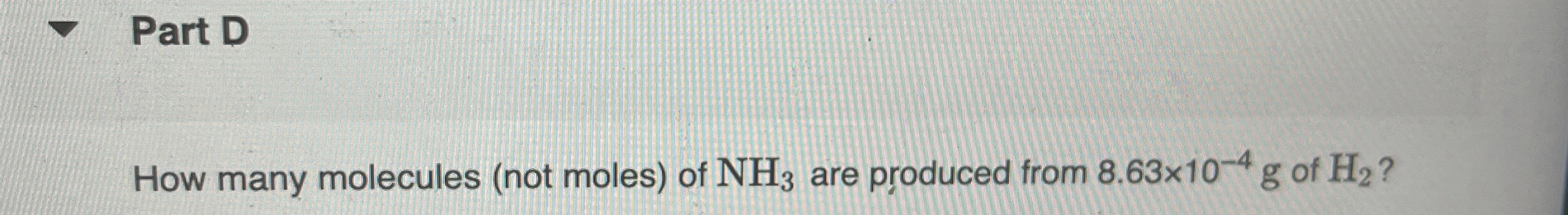 Solved Part DHow many molecules (not moles) ﻿of NH3 ﻿are | Chegg.com