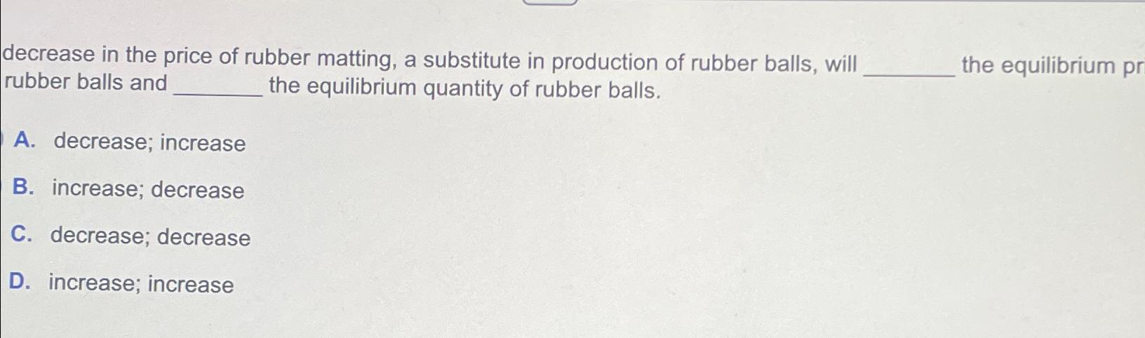 Solved decrease in the price of rubber matting, a substitute | Chegg.com