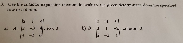 Solved 3. Use the cofactor expansion theorem to evaluate the | Chegg.com