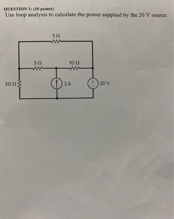 Solved QUESTION 1: (10 points) Use loop analysis to | Chegg.com