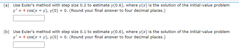 Solved (a) ﻿Use Euler's method with step size 0.2 ﻿to | Chegg.com