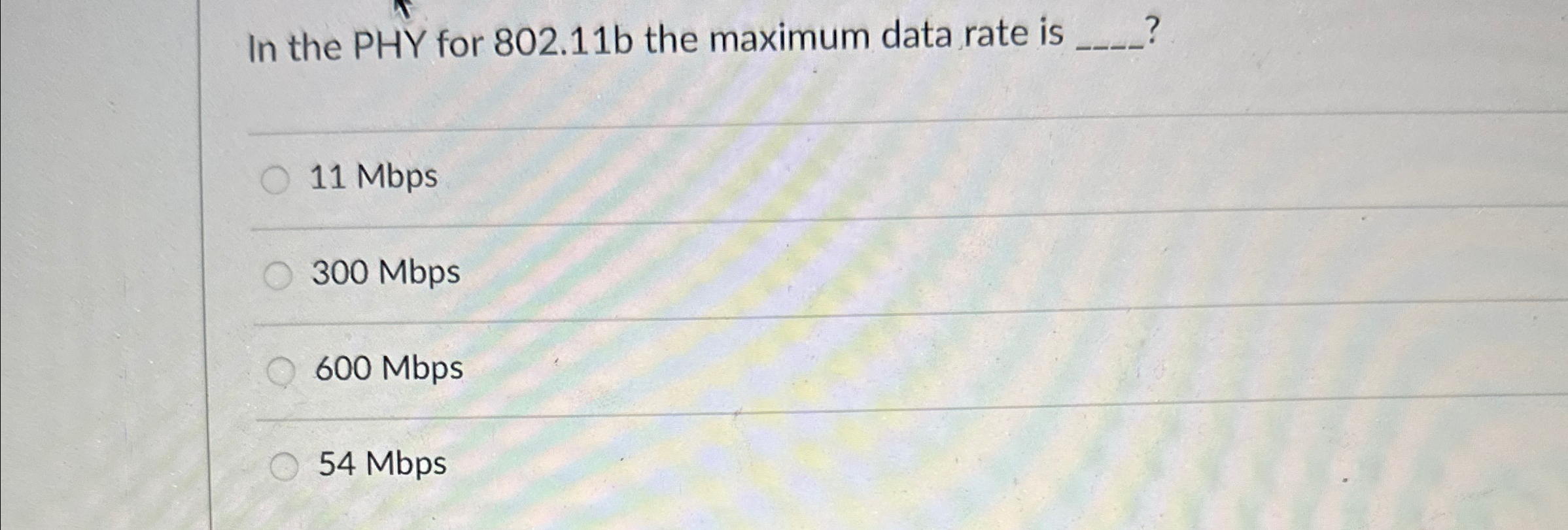 Solved In the PHY for 802.11b ﻿the maximum data rate is | Chegg.com
