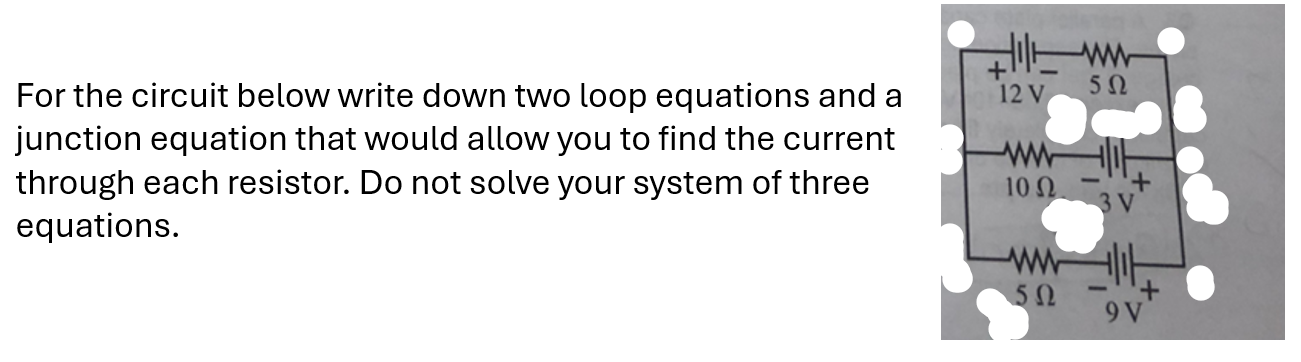 Solved For the circuit below write down two loop equations | Chegg.com
