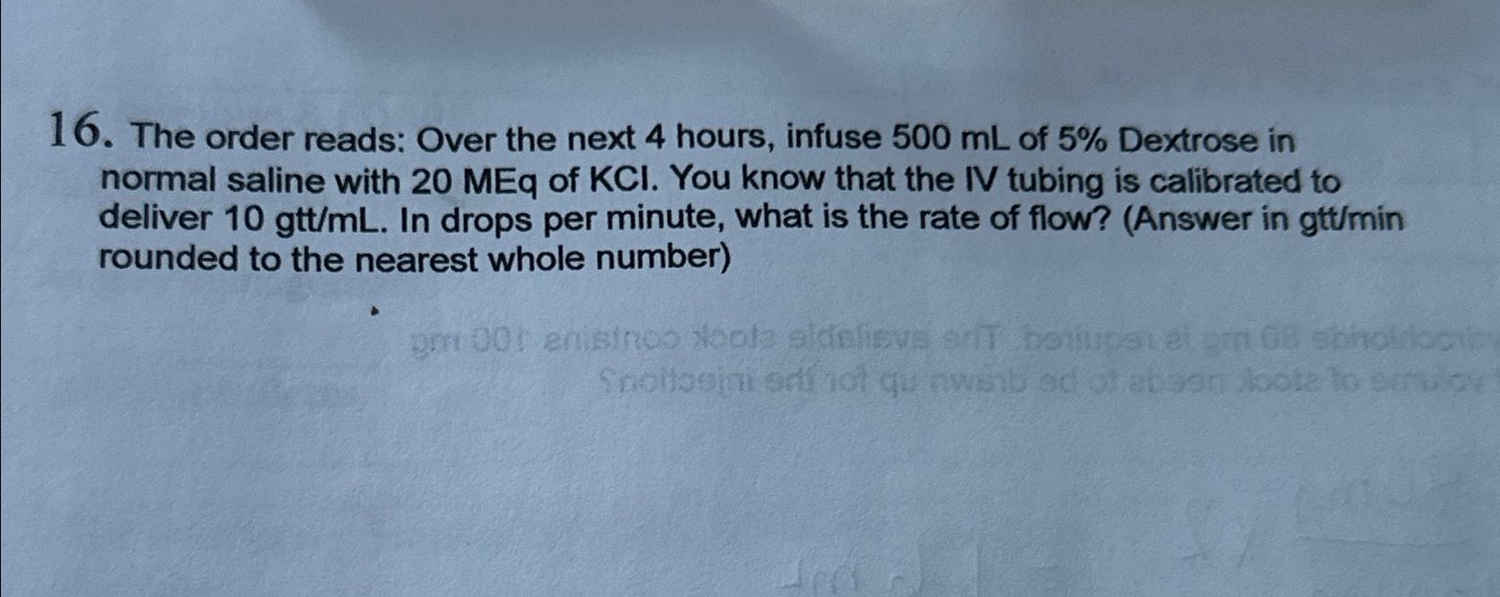 Solved The order reads: Over the next 4 ﻿hours, infuse 500mL | Chegg.com