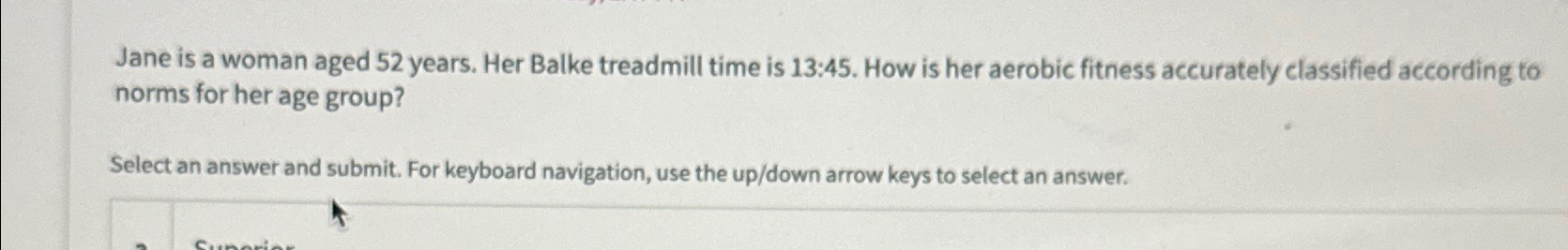 Solved Jane is a woman aged 52 ﻿years. Her Balke treadmill | Chegg.com