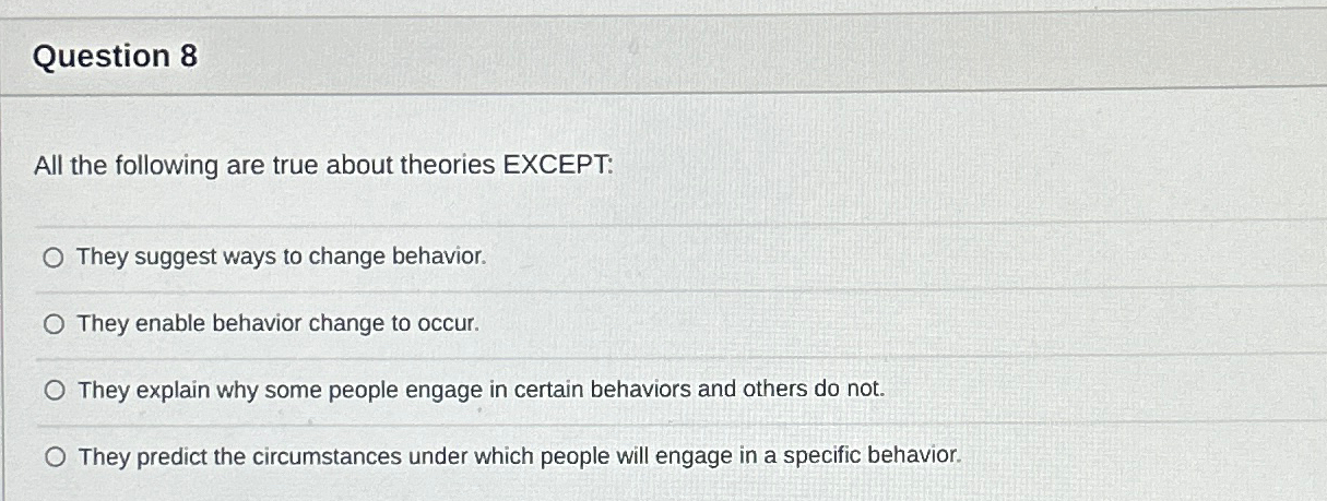 Solved Question 8All the following are true about theories | Chegg.com