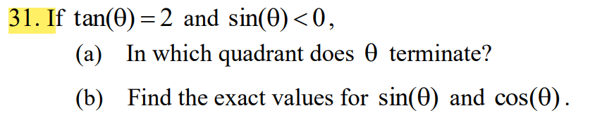 Solved If tan(θ)=2 ﻿and sin(θ)