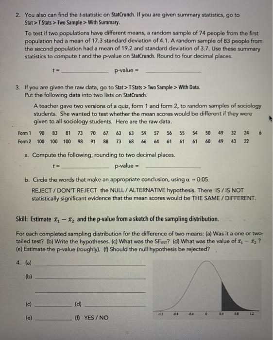 Solved 2. You also can find the t-statistic on StatCrunch. | Chegg.com