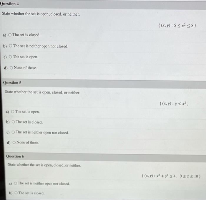 Solved Question 4 State whether the set is open, closed, or | Chegg.com