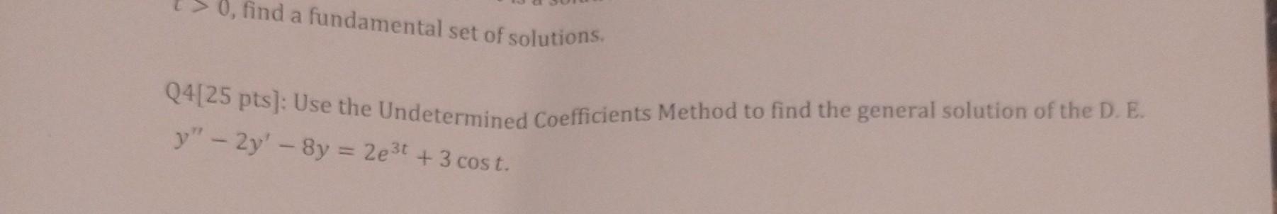 Solved Q4[25 pts]: Use the Undetermined Coefficients Method | Chegg.com