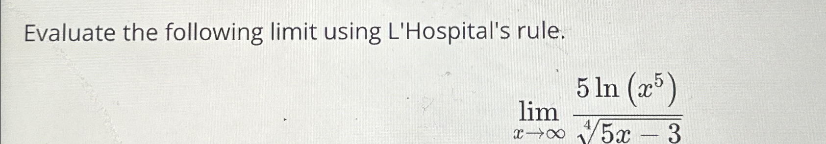Solved Evaluate the following limit using L'Hospital's | Chegg.com