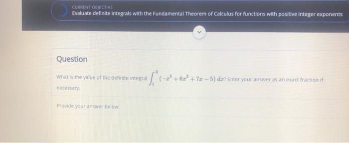 Solved CURRENT OBJECTIVE Evaluate definite integrals with | Chegg.com
