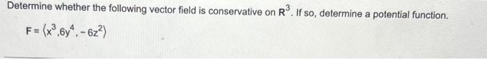 Solved Determine whether the following vector field is | Chegg.com