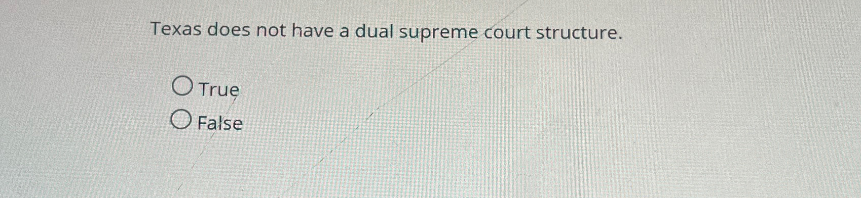 Solved Texas does not have a dual supreme court | Chegg.com