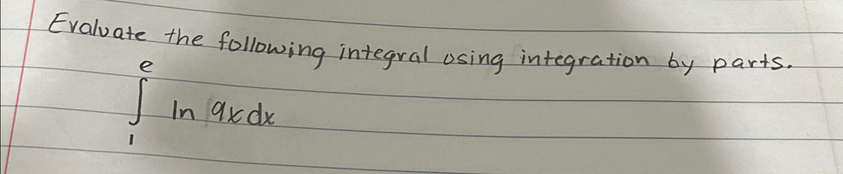 Evaluate the following integral using integration by | Chegg.com